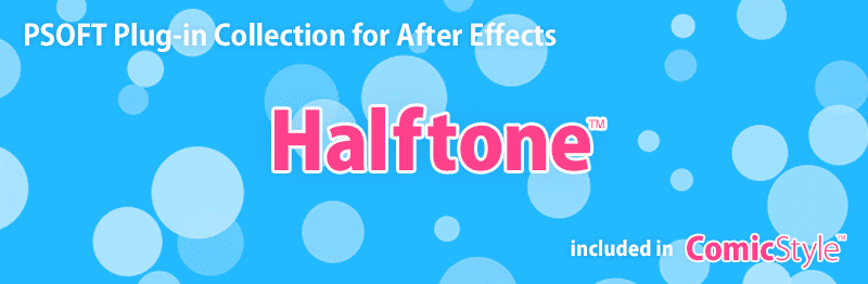 PSOFT ComicStyle for After Effects - Flashback Japan Inc