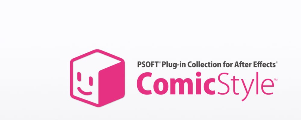 PSOFT ComicStyle for After Effects - フラッシュバックジャパン